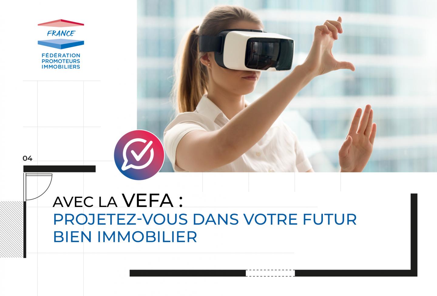 Avec la VEFA, tout est fait pour vous aider à vous projeter dans votre ...